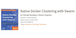 หนังสือ Native Docker Clustering with Swarm ออกแล้ว! เขียนโดยดร.ชาญวิทย์ แก้วกสิ – TechTalkThai