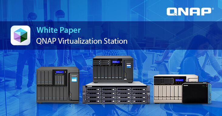 QNAP แจกฟรี Whitepaper แนะแนวทางและผลการทดสอบสำหรับ Virtualization ...