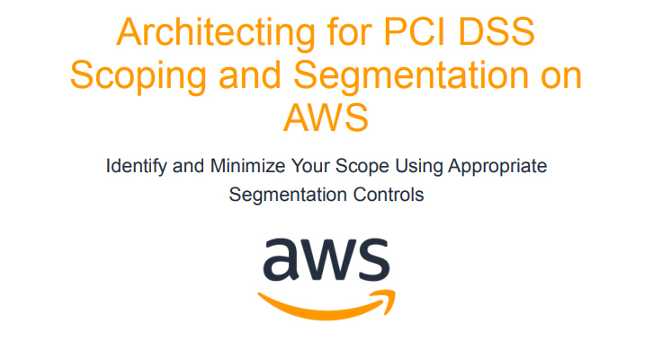 ฟรี White Paper: Architecting for PCI DSS Segmentation and Scoping on AWS – TechTalkThai