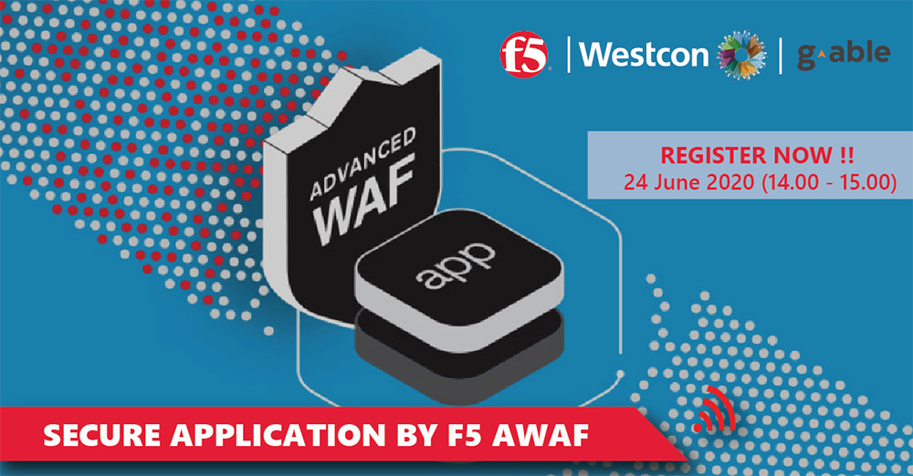 [Webinar] เพิ่มความมั่นคงปลอดภัยให้กับธุรกิจและ Web Apps ด้วย F5 ...