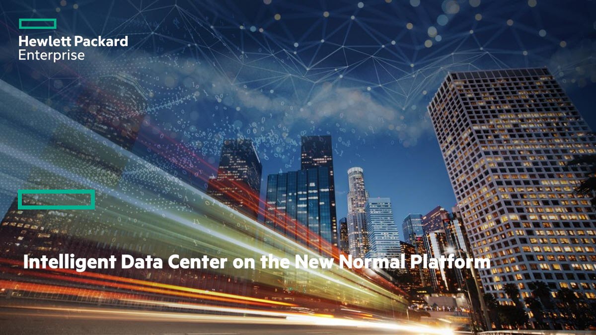HPE Webinar : Intelligent Data Center on the New Normal Platform ...
