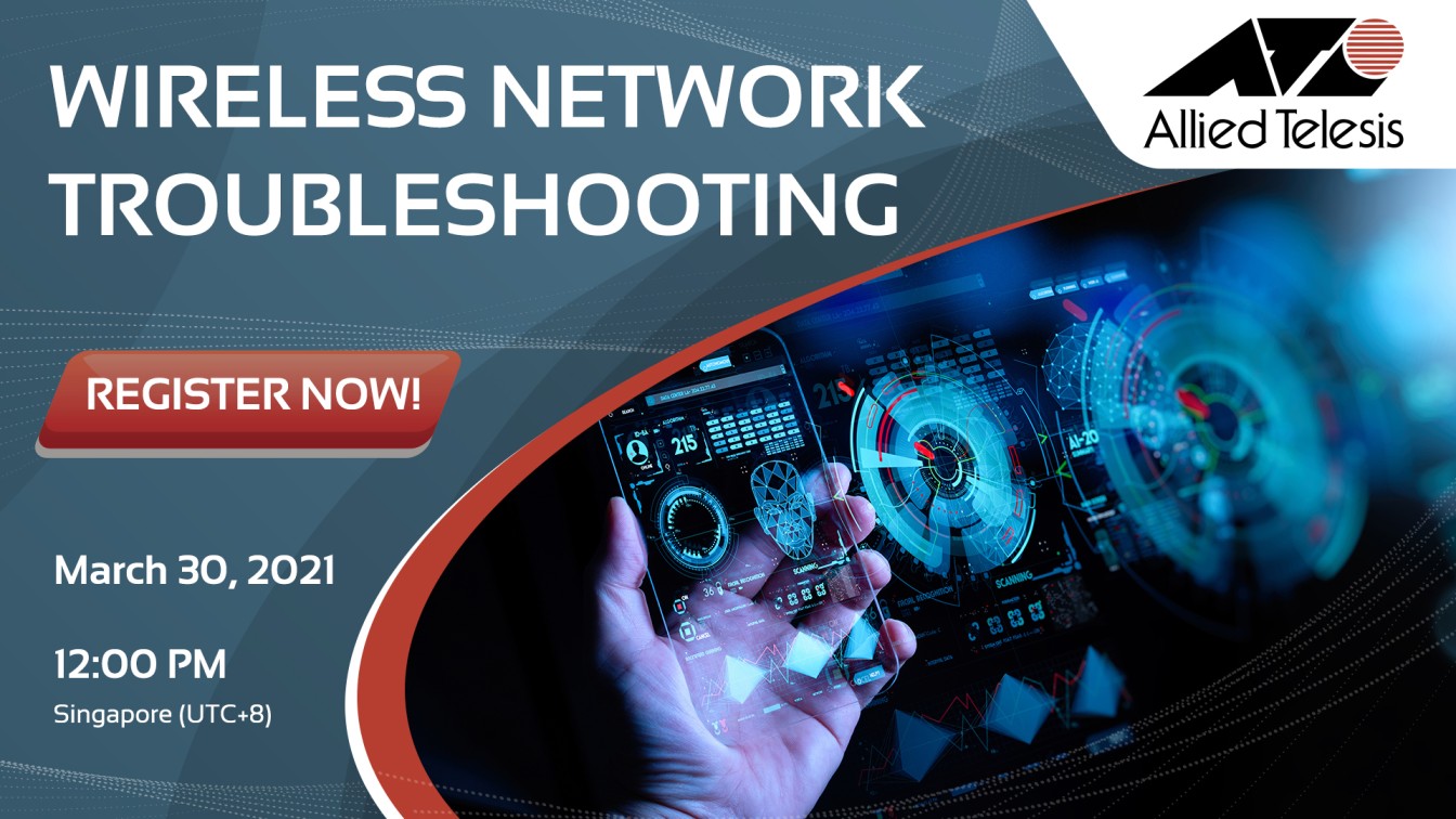 Allied Telesis Net.Campus Webinar: 3 คอร์สอบรมฟรีด้าน Network Visualization, Network Operations ...