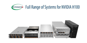 Supermicro ประกาศรองรับ NVIDIA H100 บน Server กว่า 20 รุ่น – TechTalkThai