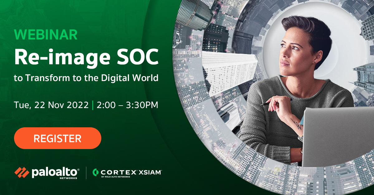 Palo Alto Networks Webinar: Re-image SOC to Transform to the Digital ...