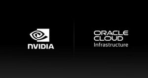 Oracle Cloud เปิดตัวบริการ NVIDIA DGX Cloud และ AI Enterprise – TechTalkThai