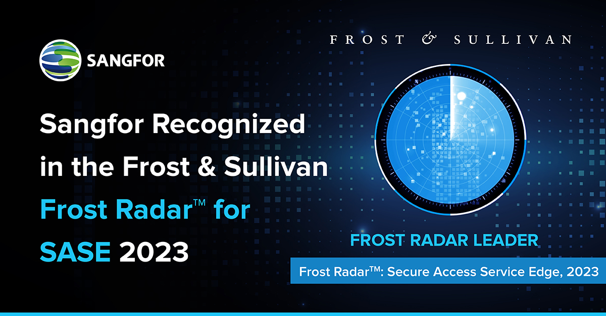 Sangfor Access Secure ทะยานติดอันดับ Frost & Sullivan Frost Radar for ... Sangfor Access Secure ทะยานติดอันดับ Frost & Sullivan Frost Radar for ...