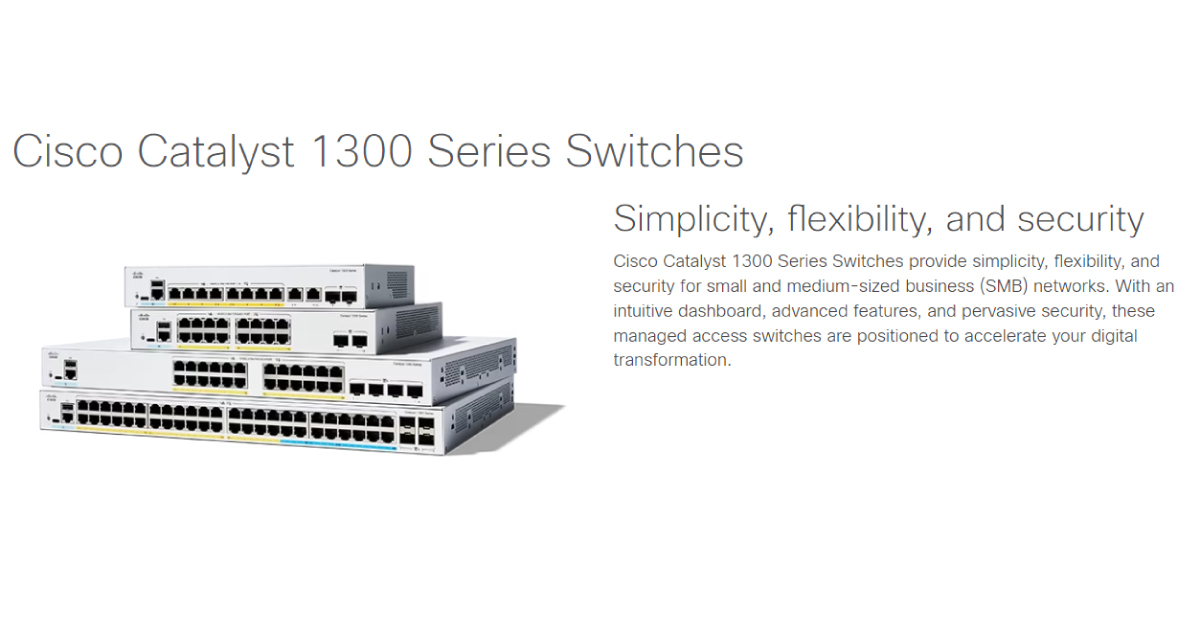 เปิดตัว Cisco Catalyst 1200 และ Catalyst 1300 เสริมศักยภาพระบบเครือข่ายธุรกิจขนาดเล็กและขนาดกลาง ...