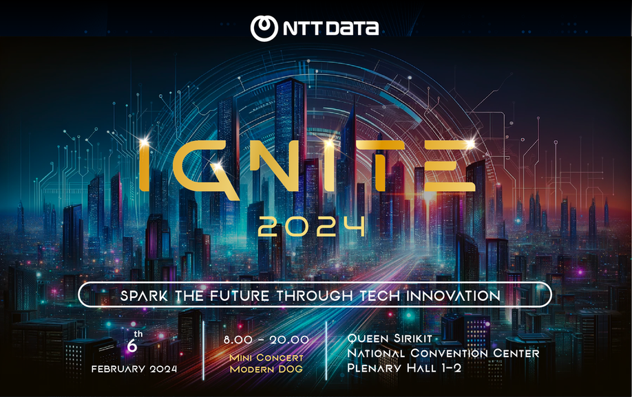 เชิญร่วมงาน NTT DATA Ignite 2024 “Spark The Future Through Tech Innovation” [6 ก.พ.2024 ณ ศูนย์ ...