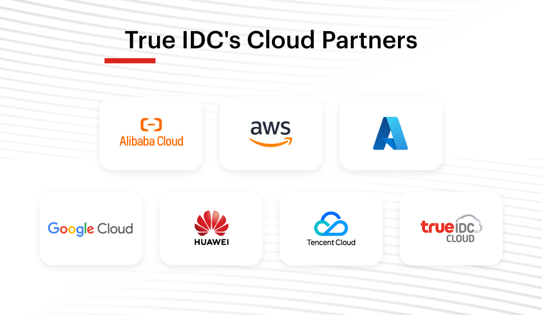 ก้าวสู่ Multi-Cloud Journey อย่างมั่นใจ ครบทุก Cloud ชั้นนำ จบในที่เดียว จาก True IDC – TechTalkThai