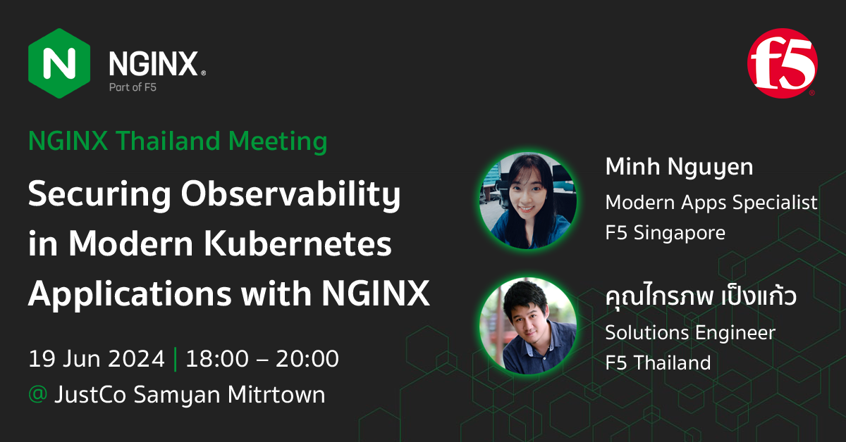 เชิญร่วมงาน NGINX Thailand Meeting: Securing Observability in Modern ...
